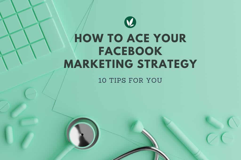 How to Ace Your Facebook Marketing Strategy