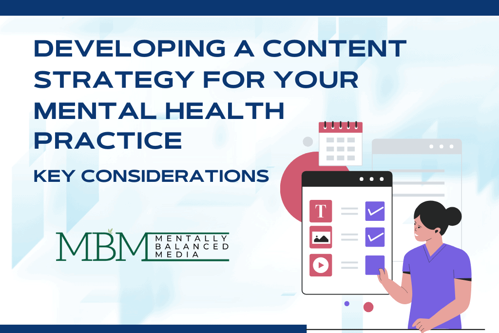 Developing a Content Strategy For Your Mental Health Practice: Key ...