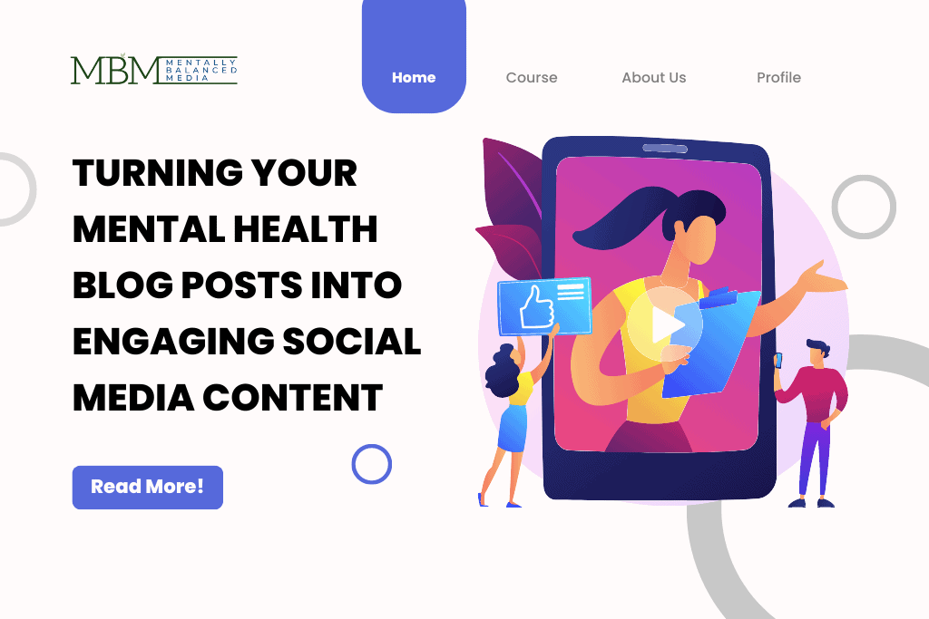 Turning Your Mental Health Blog Posts into Engaging Social Media ...