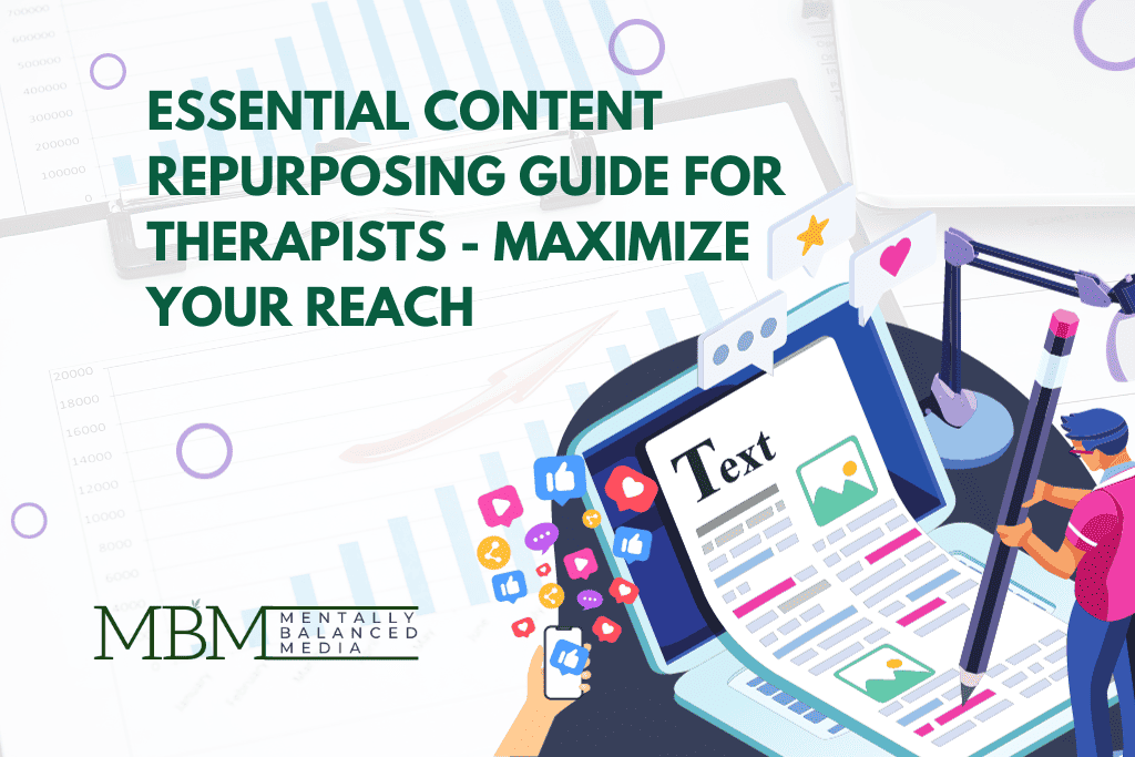 Essential Content Repurposing Guide for Therapists - Maximize Your Reach
