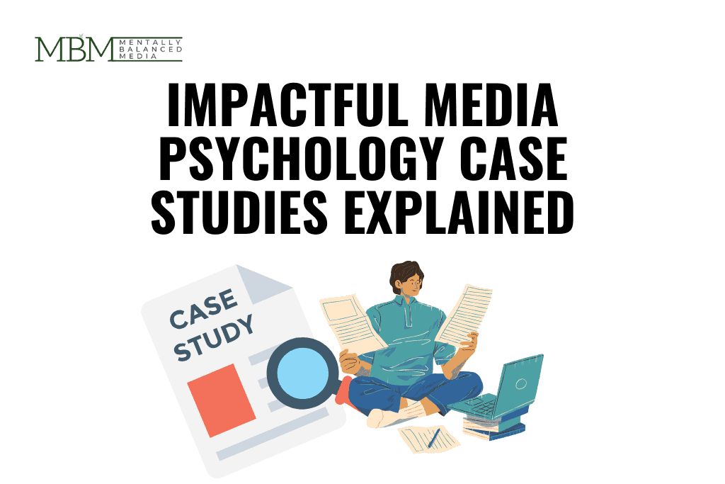 Impactful Media Psychology Case Studies Explained